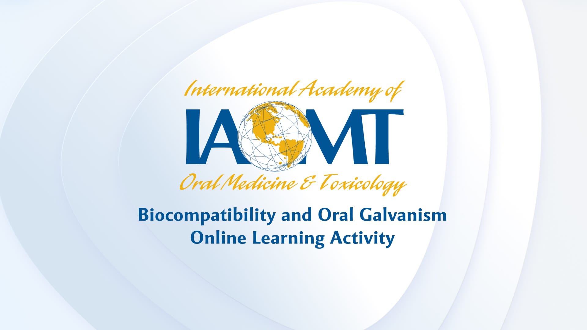 Biocompatibility and Oral Galvanism Video Activity - IAOMT